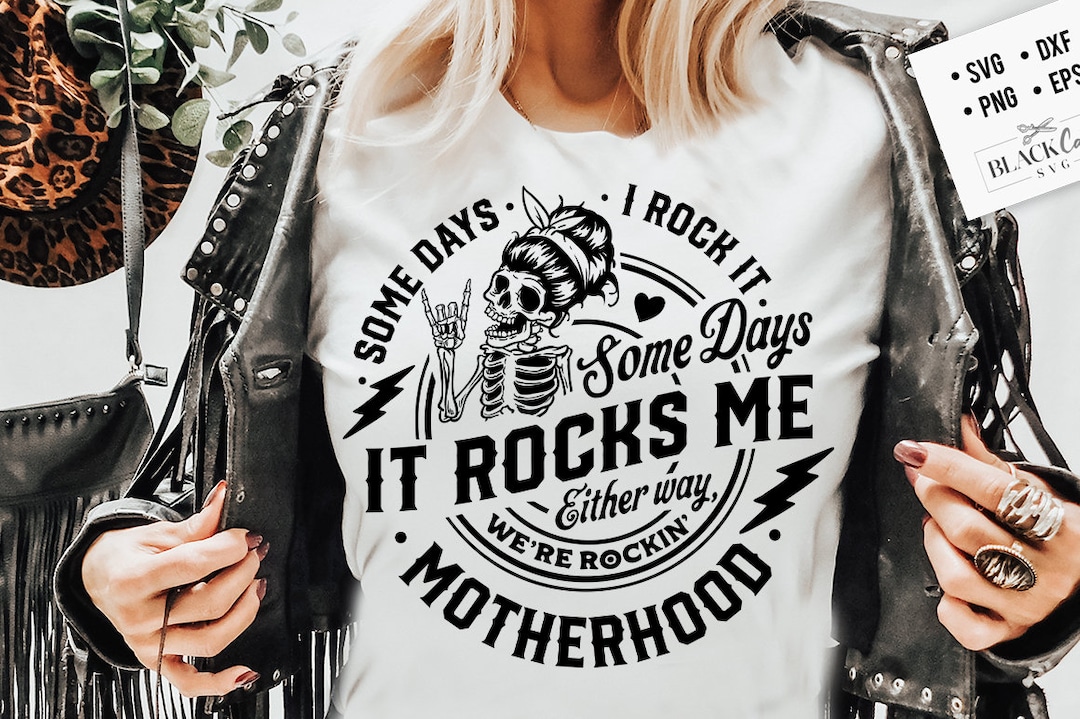 Some Days I Rock It Some Days It Rocks Me Svg, Motherhood Svg, Rocking ...