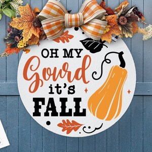 Oh My Gourd It's Fall Door Hanger Svg Fall Door Hanger SVG, Gourd Svg ...