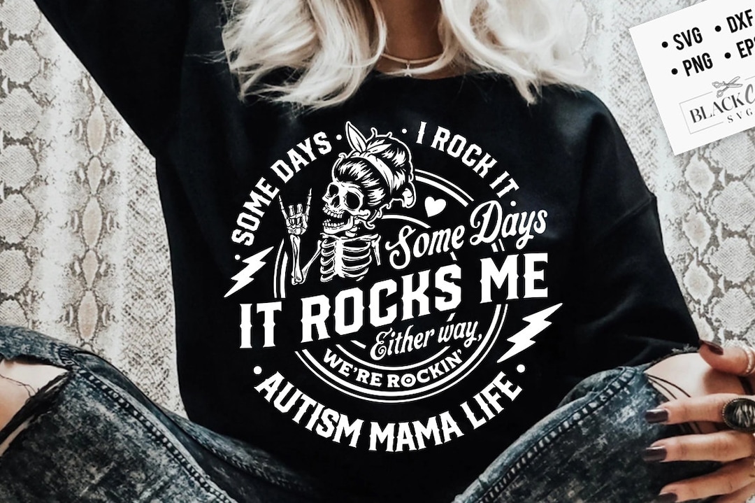 Autism Mama Svg, Some Days I Rock It Some Days It Rocks Me Svg, Rocking ...