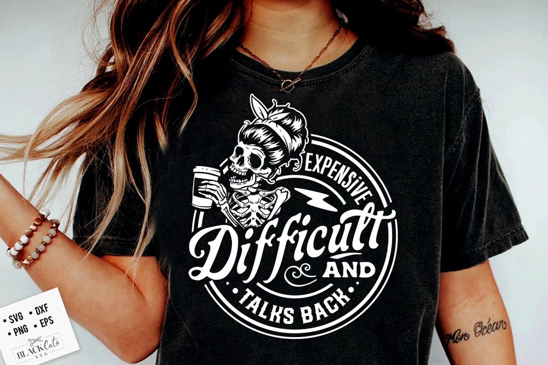 Expensive Difficult and Talks Back Svg, Expensive and Difficult Svg ... Expensive Difficult and Talks Back Svg, Expensive and Difficult Svg ...