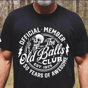 50th Birthday Svg, Official Member the Old Balls Club Svg, Est 1975 Svg ...
