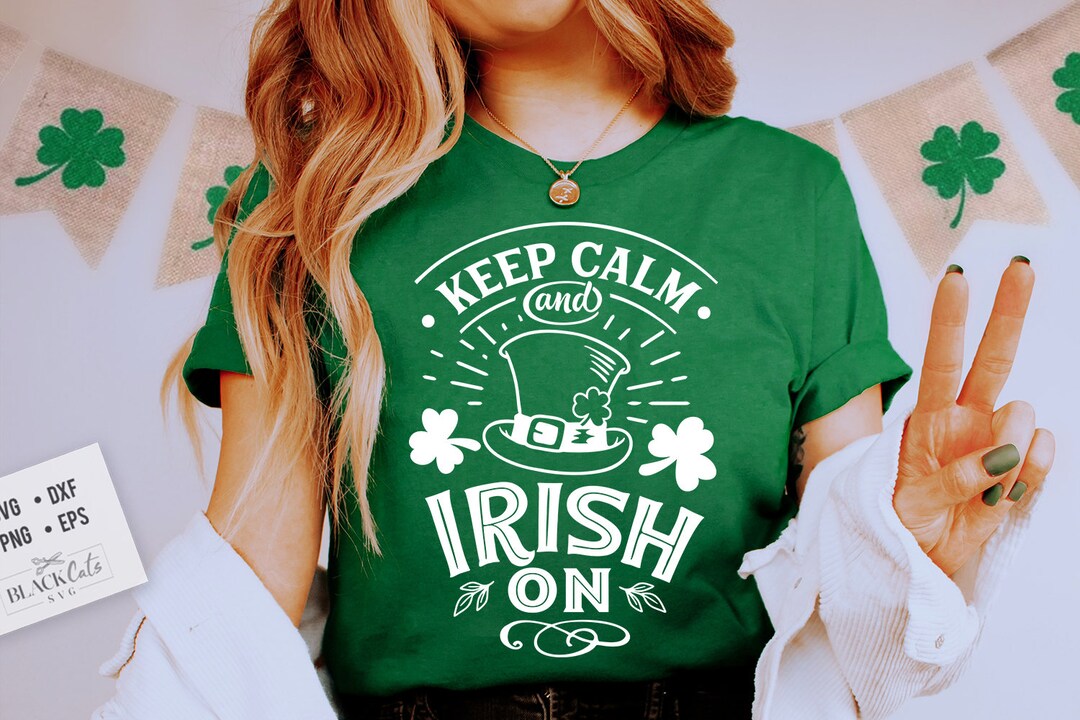 Keep Calm and Irish on Svg, St Patrick SVG, St Patricks Day SVG, St ...