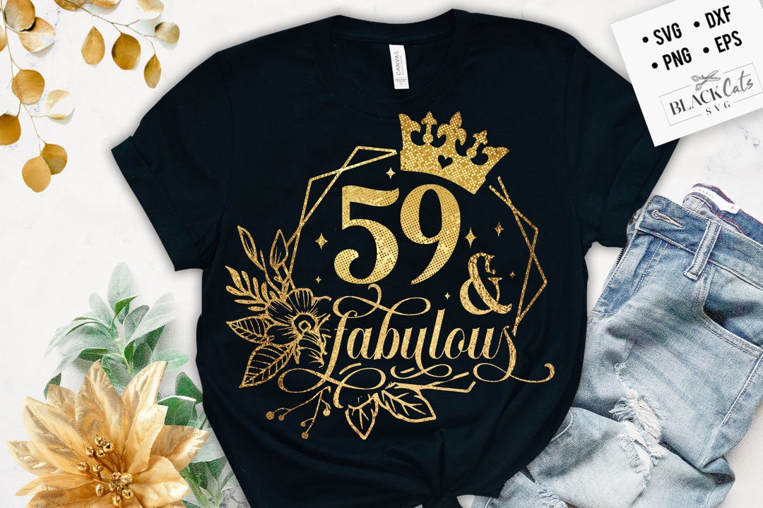 59 and Fabulous SVG, 59th Birthday, 59 Fabulous Cut File, 59th Birthday ...