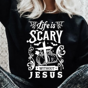 Life is Scary Without Jesus SVG, Halloween SVG, Christian Halloween Svg ...