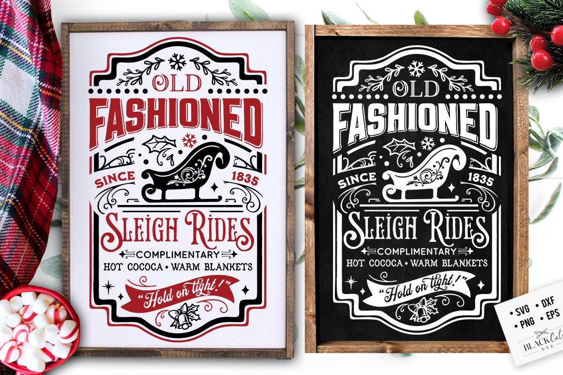 Old Fashioned Sleigh Rides Svg, Farmhouse Christmas Svg, Sleigh Rides ...