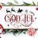 God Jul Svg, Scandinavian Christmas Svg, God Jul Christmas Svg ...