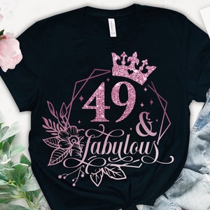 49 and Fabulous SVG, 49th Birthday, 49 Fabulous Cut File, 49 Birthday ...