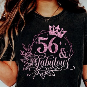 56 and Fabulous SVG, 56th Birthday, 56 Fabulous Cut File, 56th Birthday ...