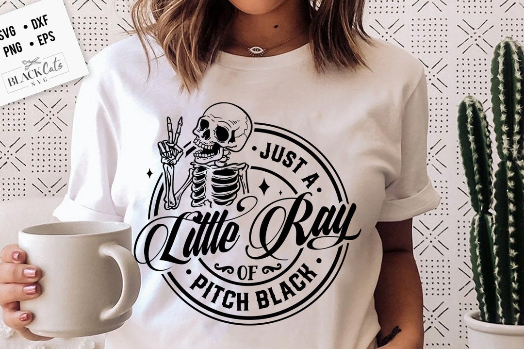 Just a Little Ray of Pitch Black Svg, Funny Skull Svg, Little Ray Svg ...