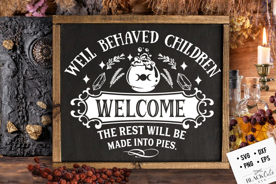 Well Behaved Children Welcome Sign