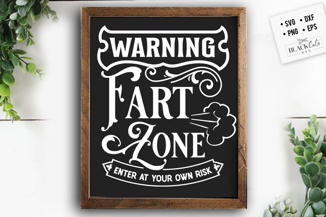 Warning Fart Zone Svg, Bathroom SVG, Bath SVG, Rules SVG, Farmhouse Svg ...