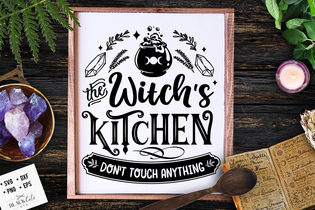 The Witch's Kitchen SVG, Witch Kitchen Svg, Magic Kitchen Svg, Kitchen ...