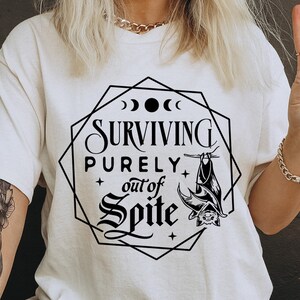 Surviving Purely Out of Spite SVG, Dark Humor Svg, Out of Spite SVG ...