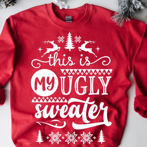 This is My Ugly Sweater Svg Ugly Sweater Svg Funny Christmas - Etsy