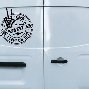 Go Around Me I Left on Time Svg, Card Decal Svg, Go Around Me Digital ...