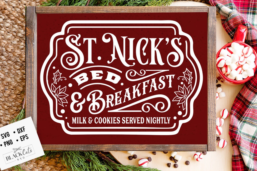 St Nick's Bed and Breakfast Svg, St Nick's Svg, Farmhouse Christmas Svg ...