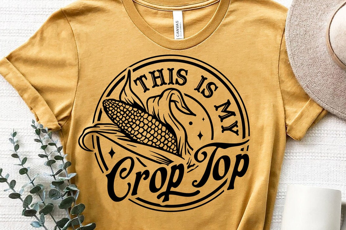 This is My Crop Top Svg, Corn Svg , Husk Cutting, Coutry Girl Svg ...