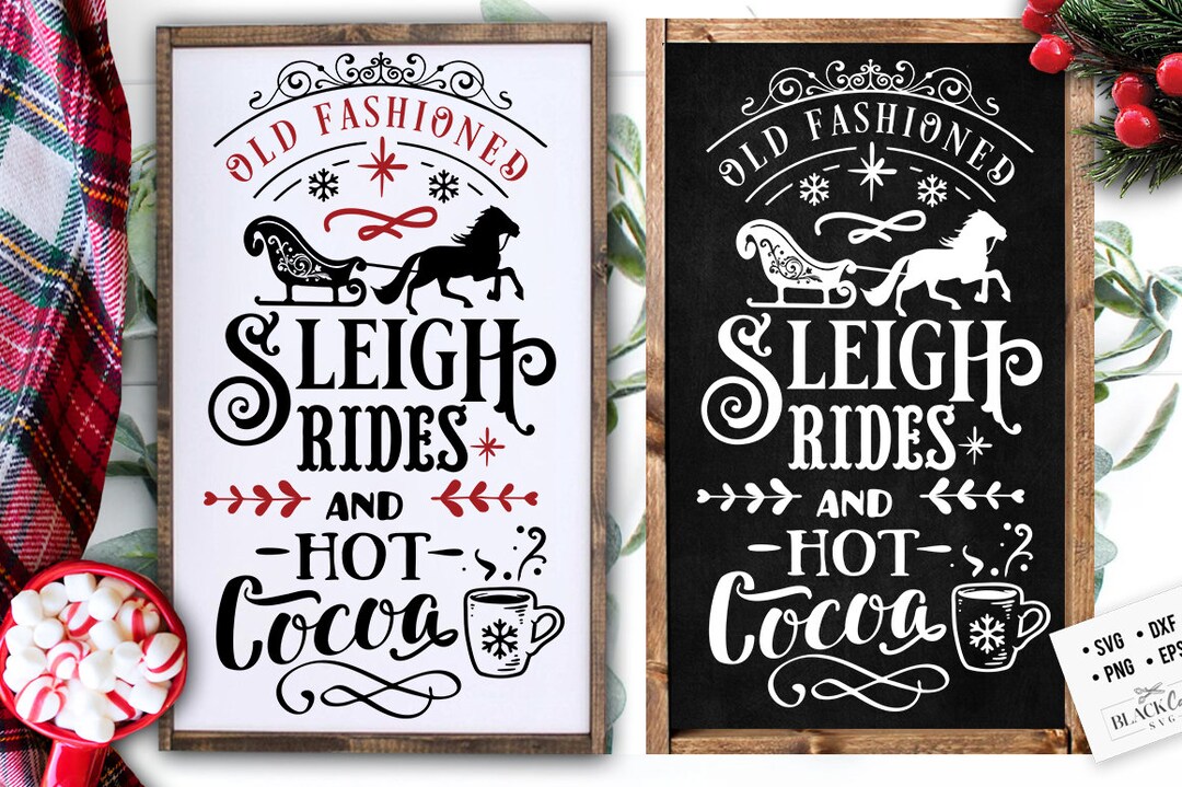 Old Fashioned Sleigh Rides and Hot Cocoa Svg, Old Fashioned Sleigh ...