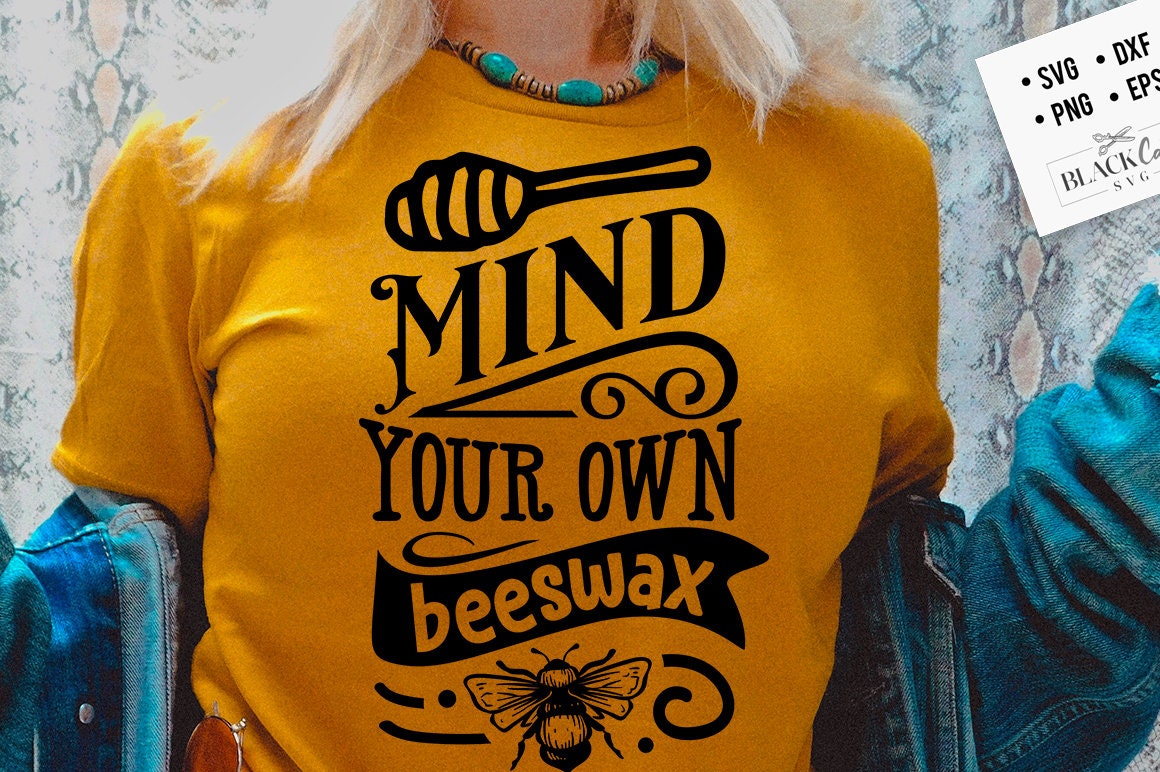 Mind Your Own Beeswax Svg Bee Svg Sunflower Svg Honey Bee - Etsy UK