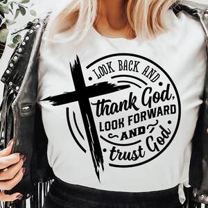 Look Back and Thank God SVG, Look Forward and Trust God Svg, Prayer Svg ...