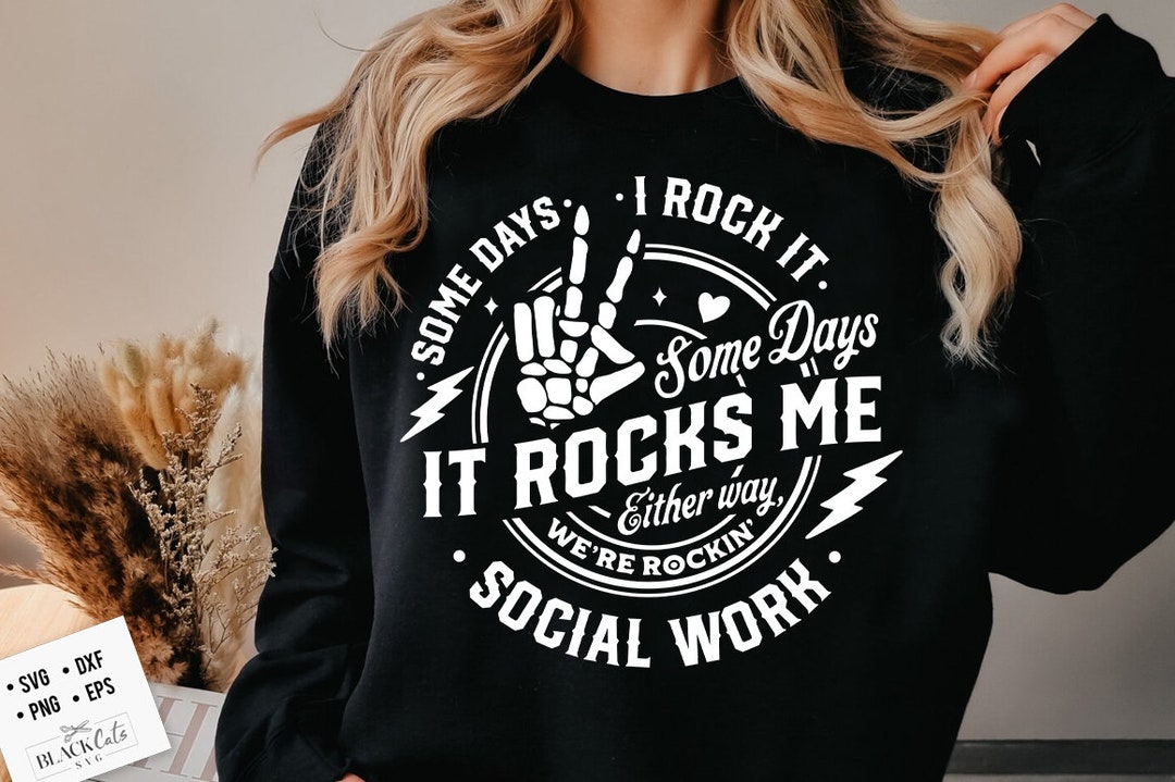 Social Worker Svg, Social Work Svg, Some Days I Rock It Some Days It ...