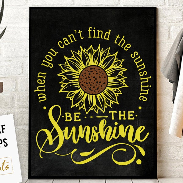 When You Cant Find the Sunshine Be the Sunshine Svg - Etsy