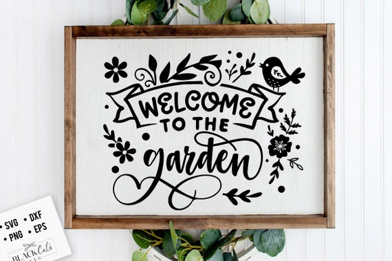 Welcome to the Garden SVG Garden Svg Gardening Svg Plants | Etsy