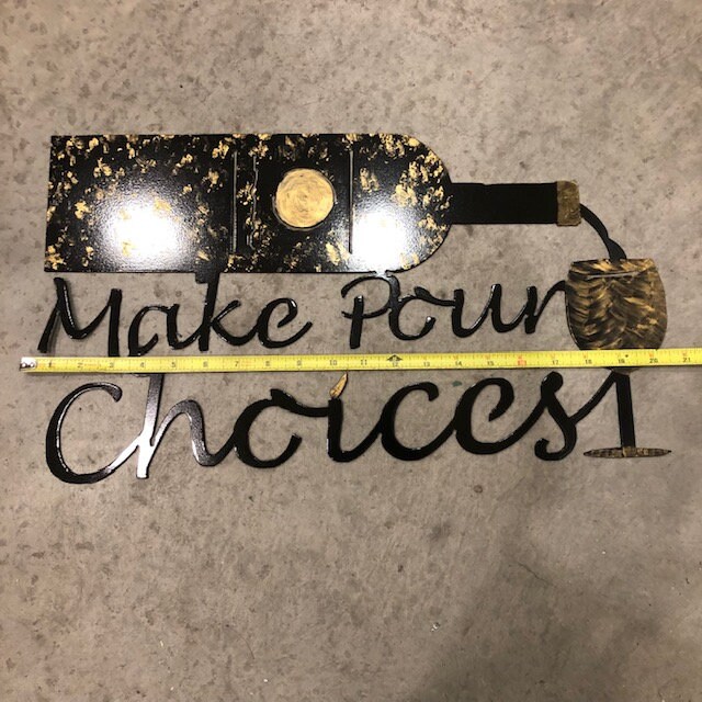 Wine Sign Make Pour Choices Awesome Steel Wine Sign Metal Upcycled Bar ...