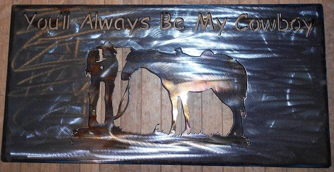 Cowboy Sign You'll Always Be My Cowboy Cowboy Love Sign Cowboy and ...