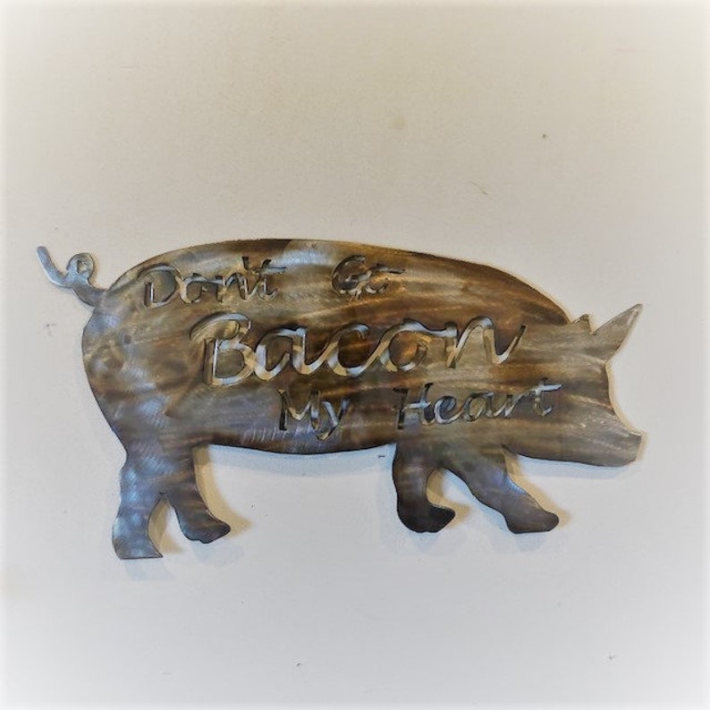Metal Pig Sign Don't Go Bacon My Heart Piggy Sign Thick Hog Ranch Sign ...