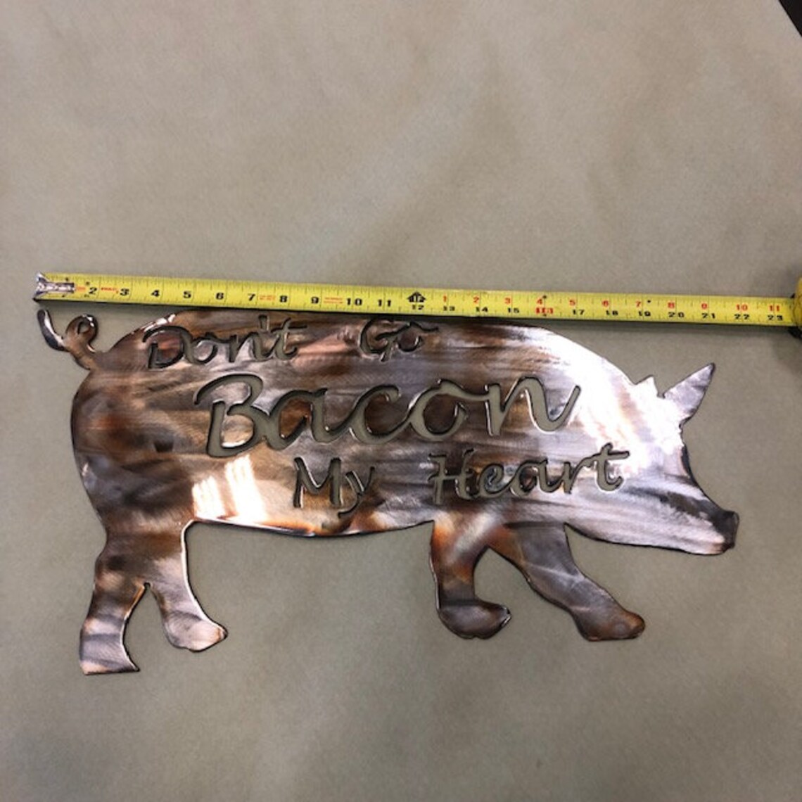 Metal Pig Sign Don't Go Bacon My Heart Piggy Sign Thick | Etsy