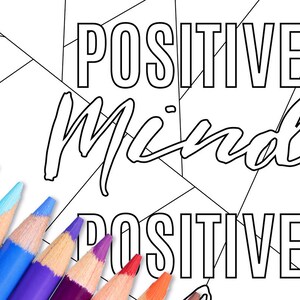 Positive Mind, Positive Vibes Printable Coloring Page, Positive Quote ...