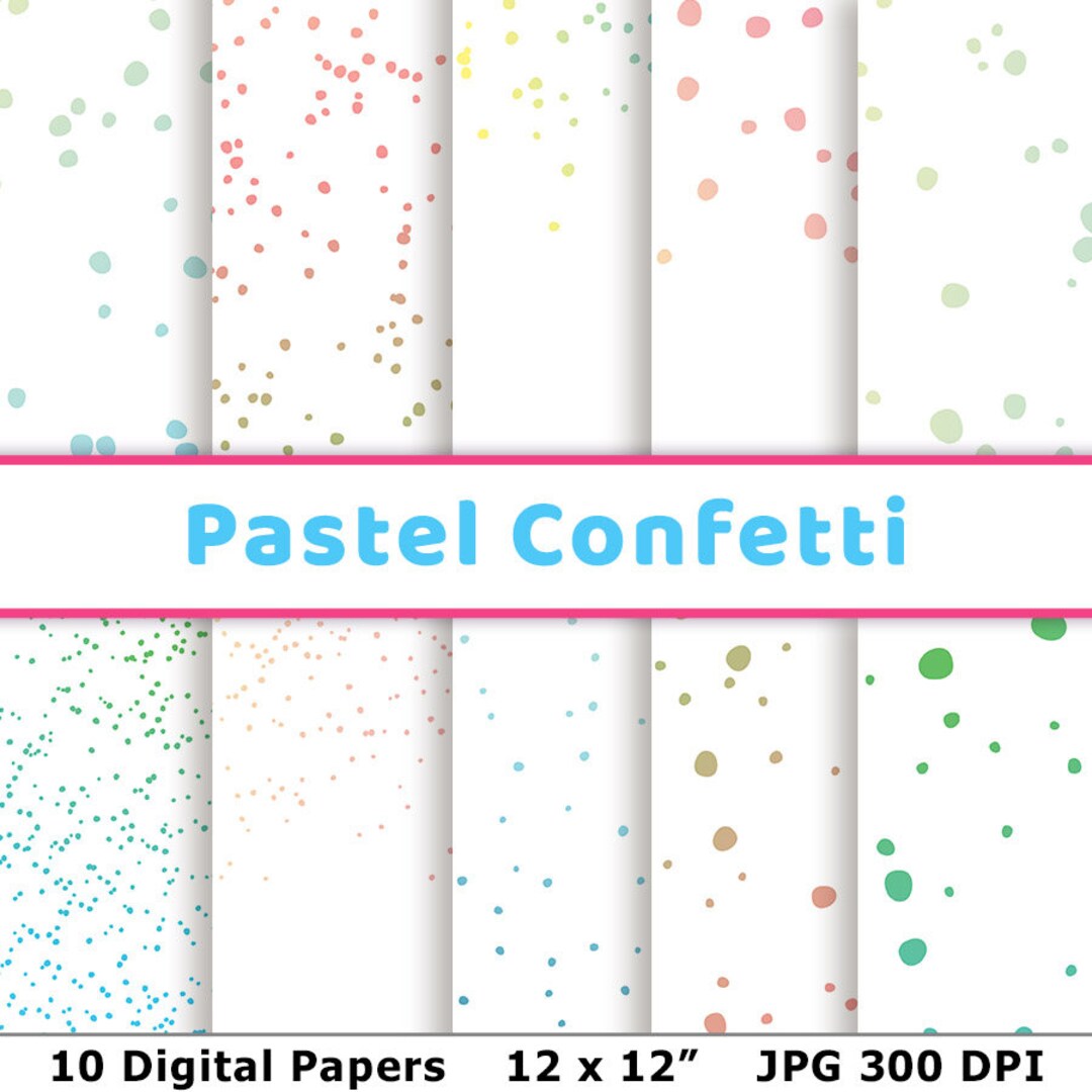 Pastel Confetti Digital Papers, Confetti Borders, Round Confetti ...