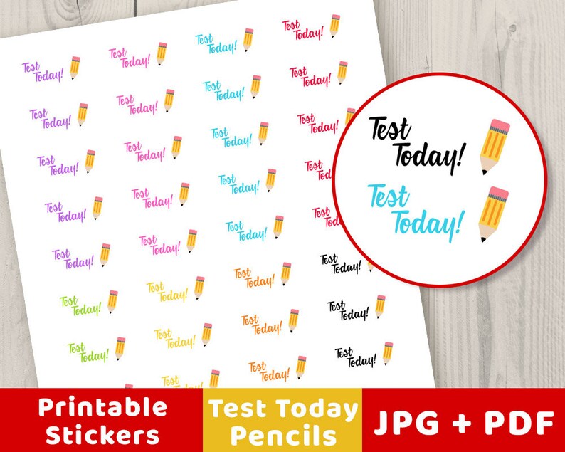 Pencil Test Today Stickers Test Reminder Printable Stickers - Etsy