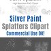 Silver Splatters Clipart, Silver Digital Paint Splatter Overlays ...