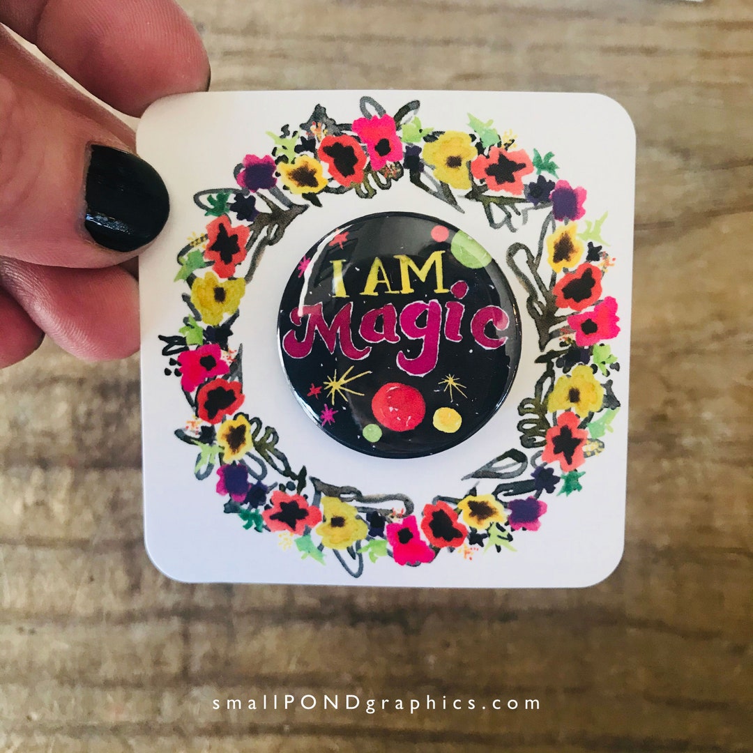 I Am Magic Pin-back Button Watercolor Self Talk Encouraging Words - Etsy