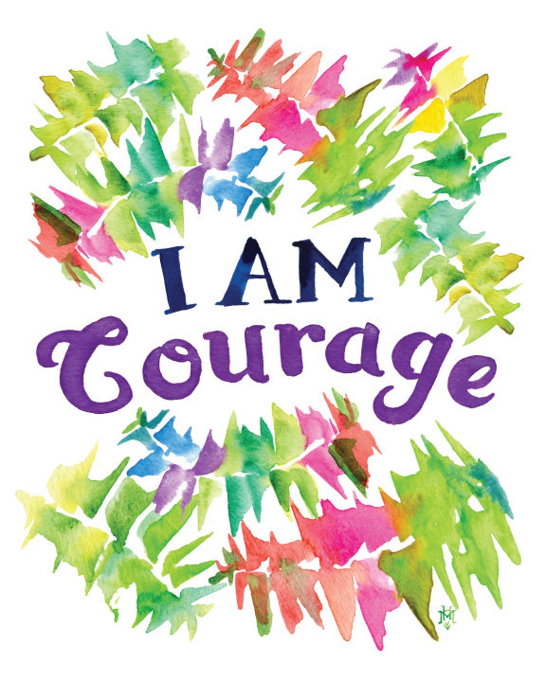 I Am Courage -- Watercolor Print -- Hand Lettering -- Girl Power Floral ...