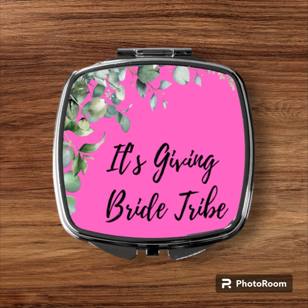 Bride Tribe Compact Mirror, Wedding Party Gifts, It's Giving Bride ...