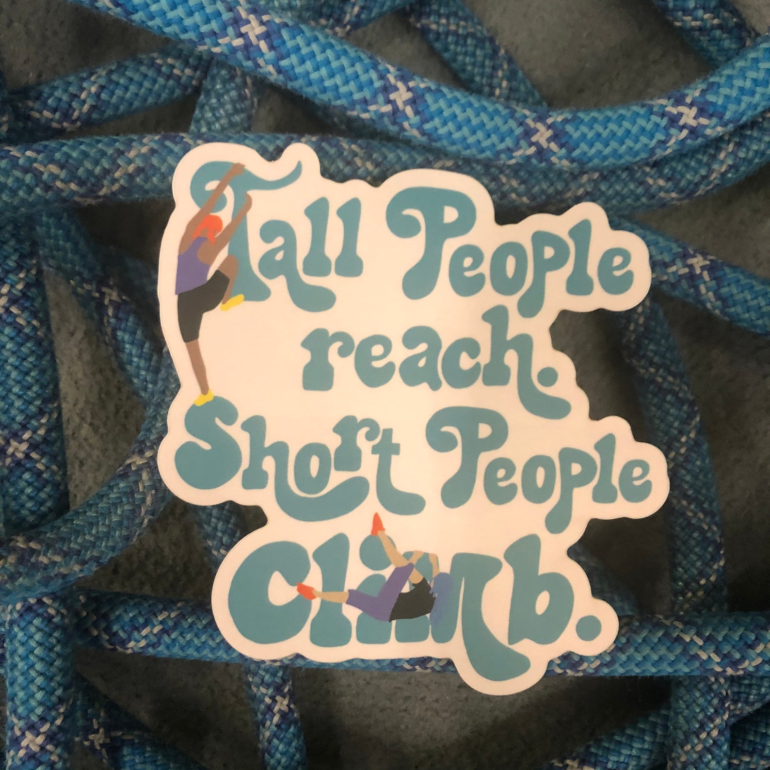 Tall People Reach Short People Climb Rock Fun Climbing Sticker - Etsy