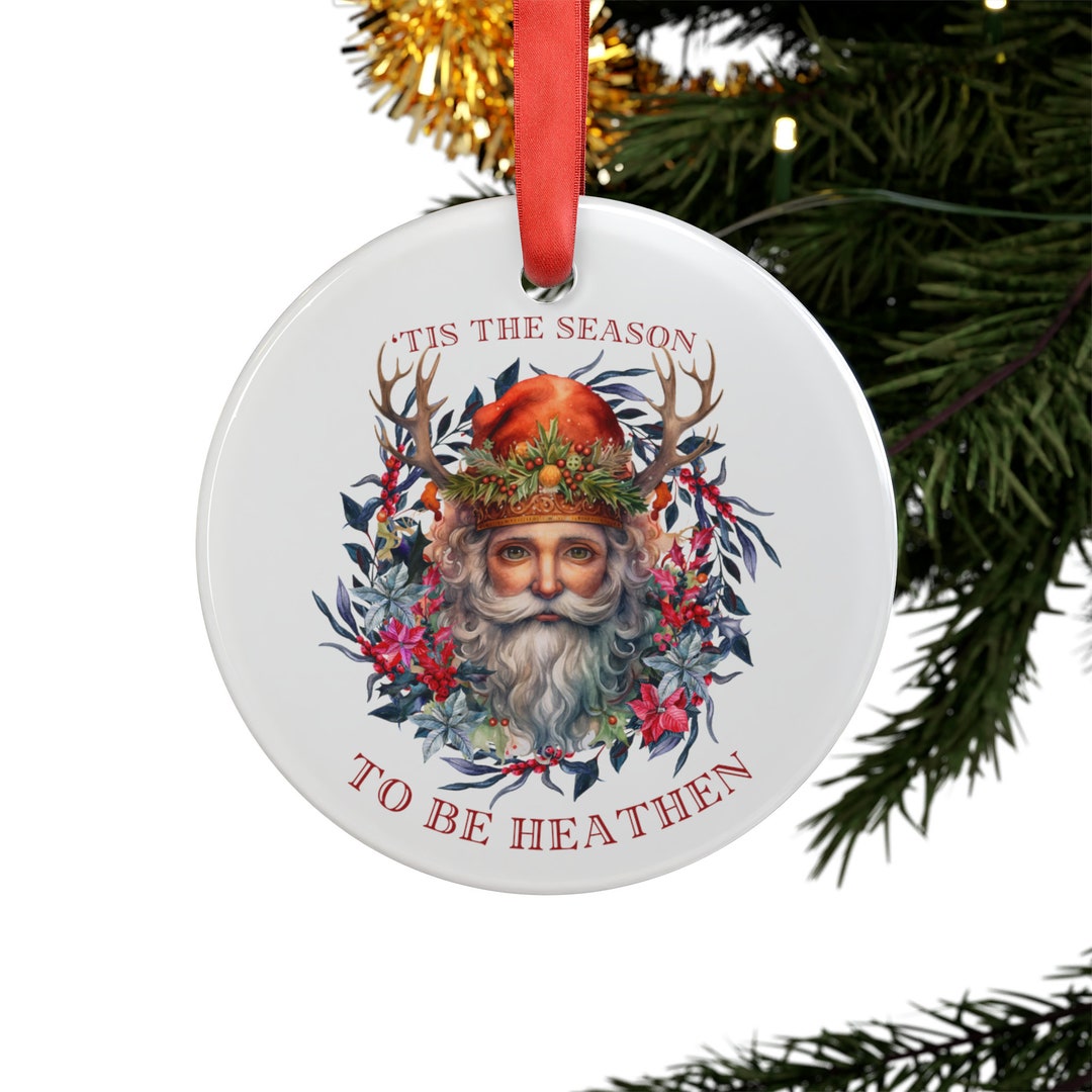 Tis the Season to Be Heathen Acrylic Ornament With Ribbon | Christmas ...