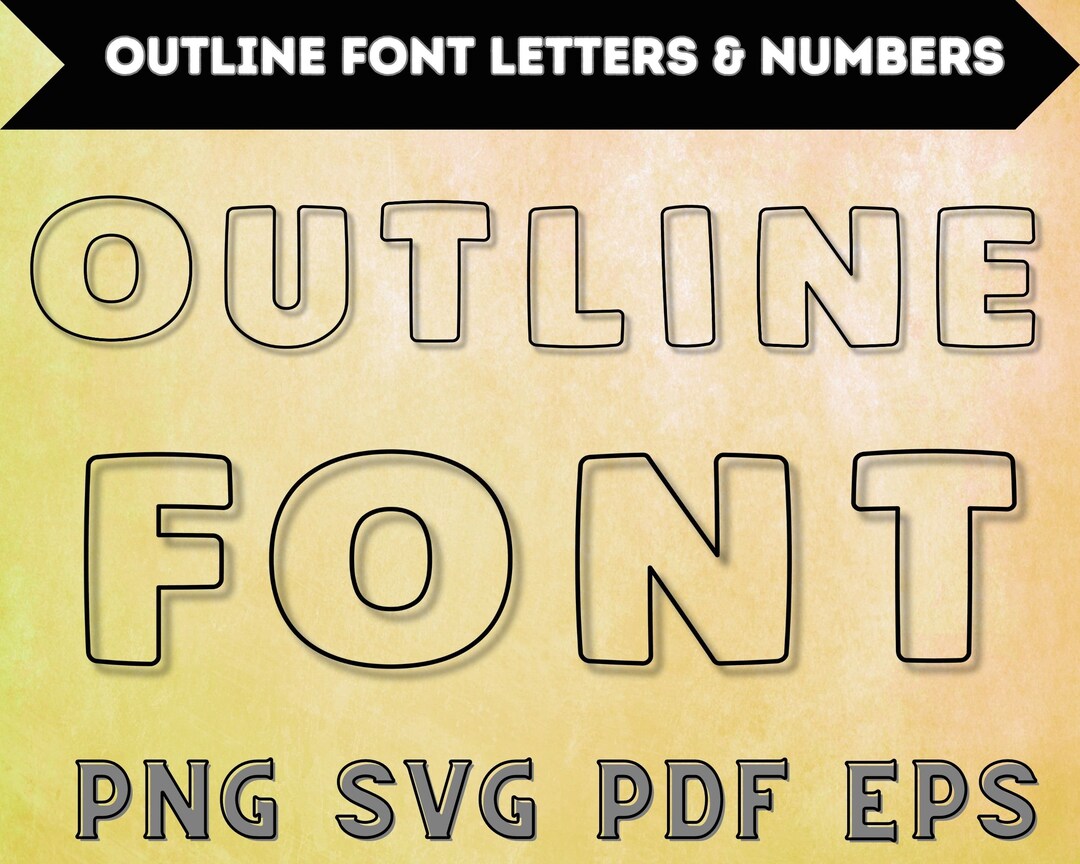 OUTLINE LETTERS and Numbers SVG, Png, Eps and Pdf Files,outline Font ...