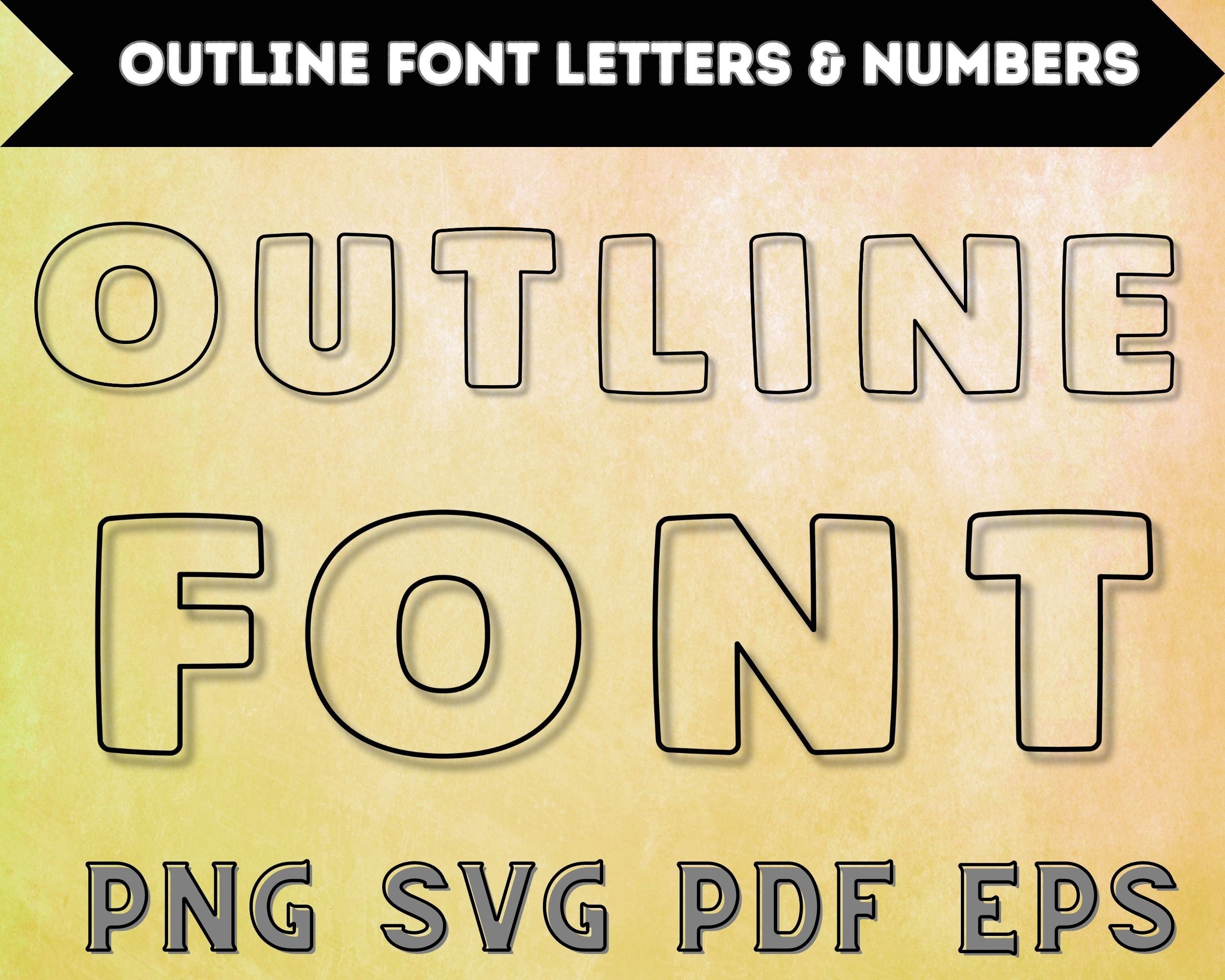 OUTLINE LETTERS and Numbers SVG, Png, Eps and Pdf Files,outline Font ...