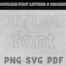 OUTLINE LETTERS and Numbers SVG, Png and Pdf Files, Outline Font Hollow ...