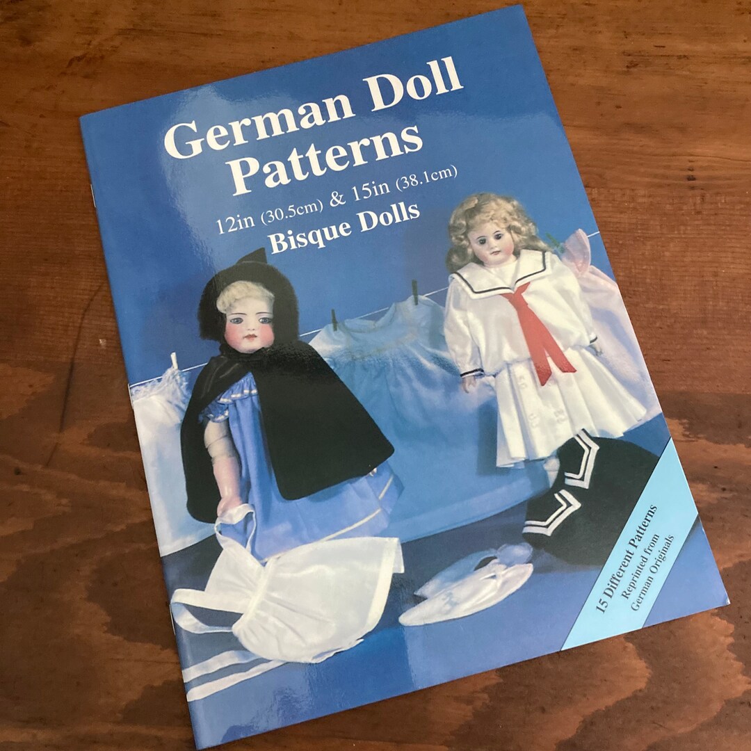 German Bisque Dolls Pattern Book, 12" & 15" Dolls. 1996. Antique Doll ...