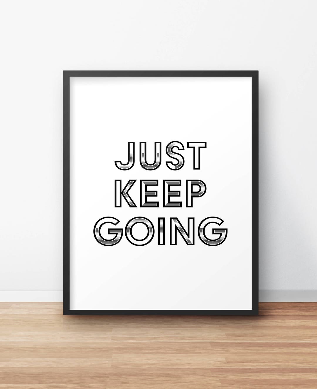 PRINTABLE ART, Just Keep Going, Motivational Quote Print, Typography ...