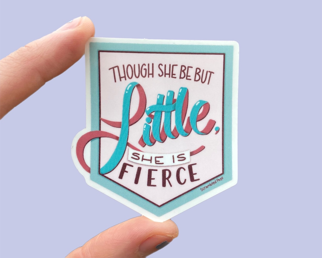 Though She Be but Little She is Fierce Vinyl Sticker Shakespeare A ...