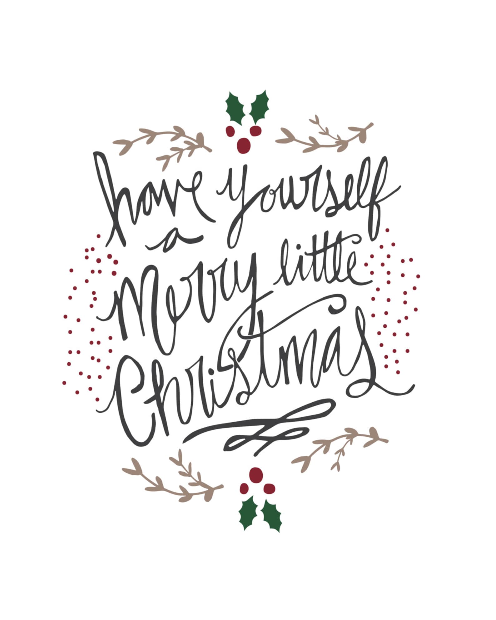 PRINTABLE - Have Yourself a Merry Little Christmas - Printable - Etsy