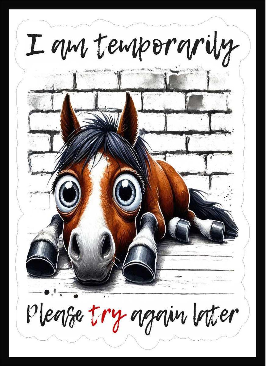 I Am Temporarily Down Horse Decal - Waterproof Sticker for Car, Tumbler ...