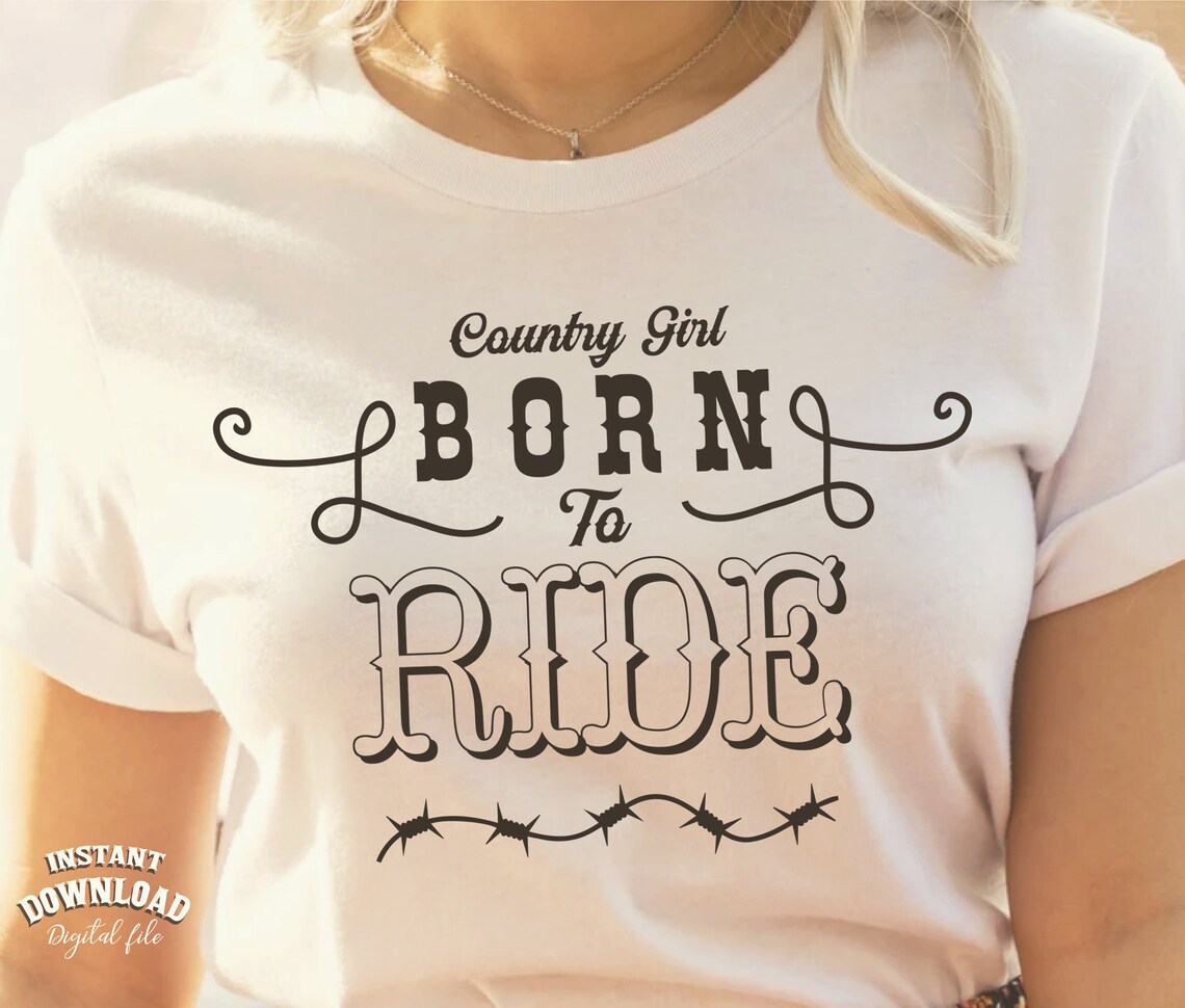 Born to Ride Svg Western Svg Southern Girl Country SVG - Etsy