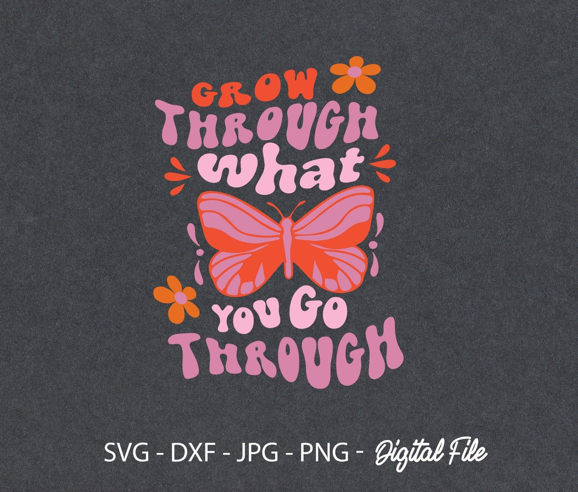 Grow Through What You Go Through SVG Retro Groovy SVG - Etsy